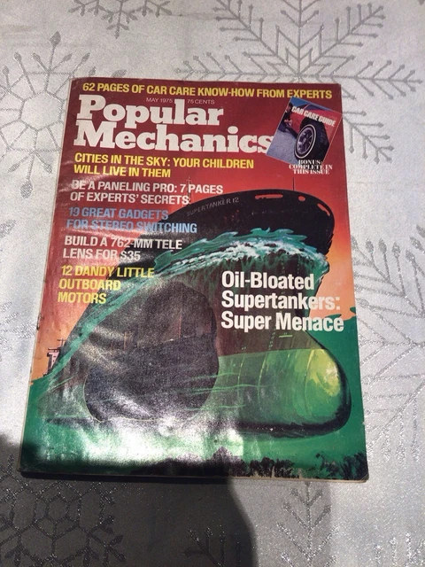 POPULAR MECHANICS MAGAZINE May 1975 Oil-Boated Supertankers: Super ...