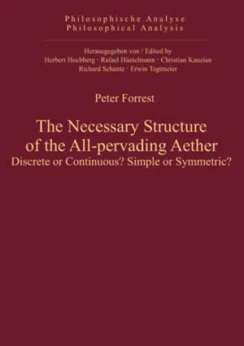 THE NECESSARY STRUCTURE of the All-pervading Aether Discrete or ...