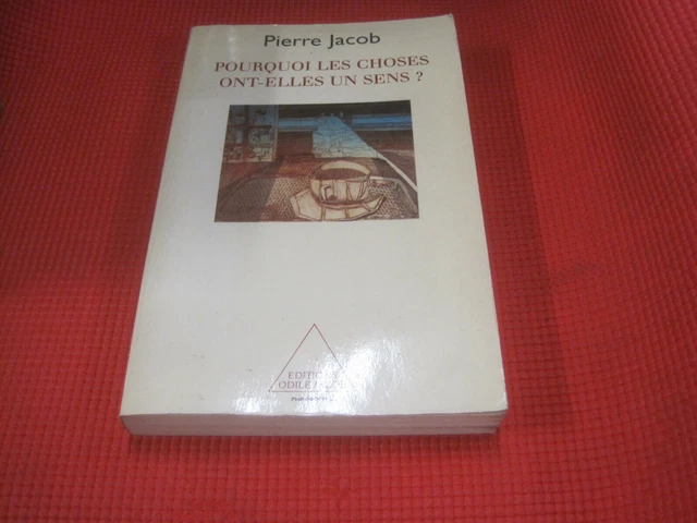PIERRE JACOB: POURQUOI les choses ont-elles un sens? EUR 10,00 ... PIERRE JACOB: POURQUOI les choses ont-elles un sens? EUR 10,00 ...