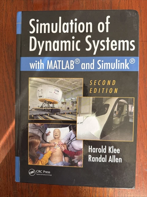 SIMULATION OF DYNAMIC Systems with MATLAB and Simulink by Randal Allen ...