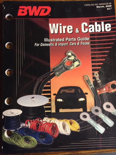 BWD WIRE AND CABLE Illustrated Parts Guide CATALOG Bwwcb-06 $29.53 ...