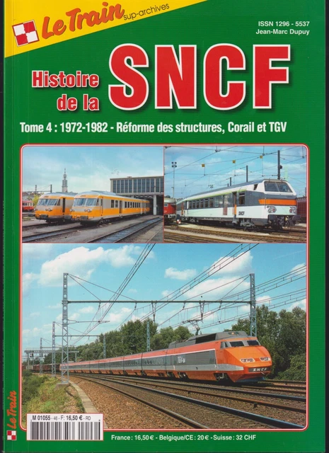 LE TRAIN SUP-ARCHIVES N°46 HISTOIRE DE LA SNCF - tome 4 1972-82 CORAIL ...