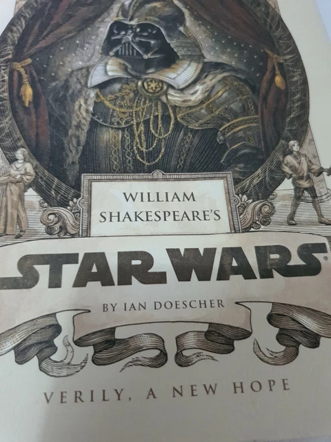 WILLIAM SHAKESPEARE'S STAR Wars lA New Hope by Ian Doescher 2013 ...