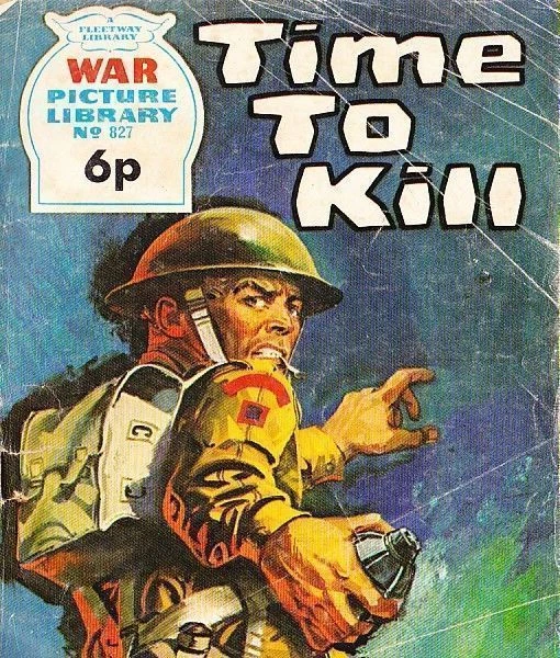 A FLEETWAY WAR Picture Library Pocket Comic Book Magazine #827TIME TO ...