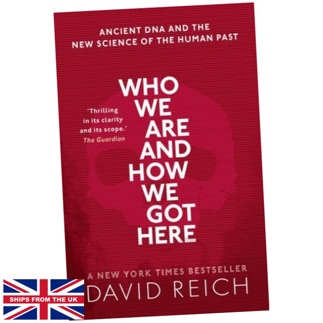 WHO WE ARE and How We Got Here - David Reich (Paperback) - Ancient DNA ...