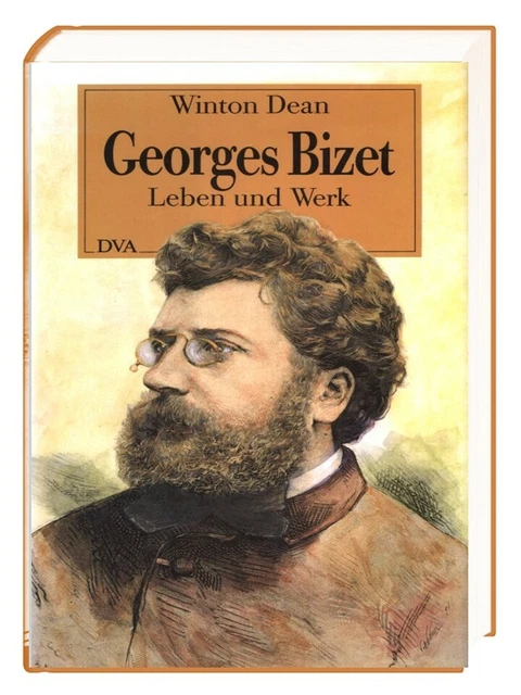 WINTON DEAN: GEORGES Bizet. Leben und Werk Eine Biographie -HC EUR 23 ...