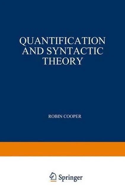 QUANTIFICATION AND SYNTACTIC Theory by R. Cooper (English) Paperback Book EUR 199,85 - PicClick FR