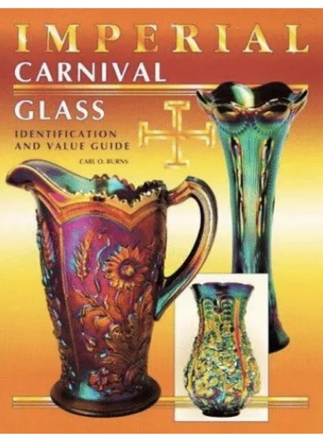 IMPERIAL CARNIVAL GLASS : Identification and Value Guide by Carl O ...