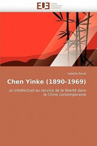 CHEN YINKE (1890-1969) (Omn.Univ.Europ.) [French] by Revol, Isabelle NEUF EUR 41,13 - PicClick FR