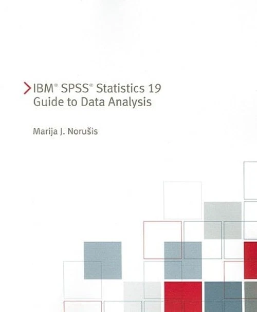 IBM SPSS STATISTICS 19 Guide to Data Analysis Inc., Norusis, Mari £22.78 - PicClick UK