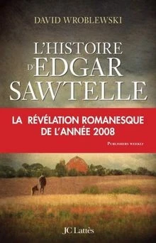 LHISTOIRE DEDGAR SAWTELLE de David Wroblewski | Livre | état très bon ...