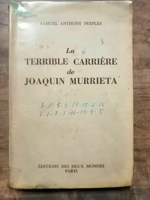 SAMUEL ANTHONY PEEPLES - La terrible carrière de Joaquin Murrieta ...