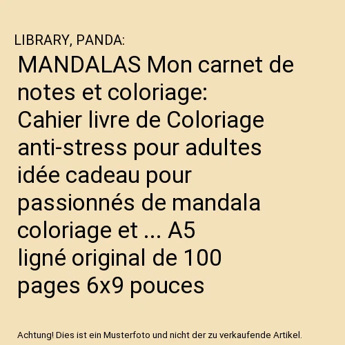 MANDALAS MON CARNET de notes et coloriage: Cahier livre de Coloriage ...