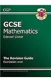 GCSE MATHEMATICS DE excel linear the revision guide foundation level ...