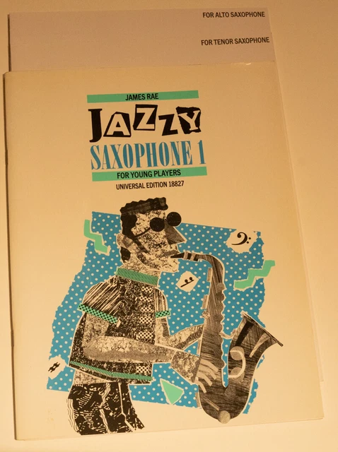 JAMES RAE: JAZZY Saxophone 1 for younger players. Bb and Eb sax and ...