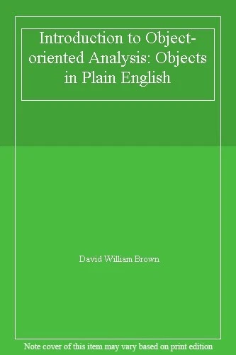 INTRODUCTION TO OBJECT-ORIENTED Analysis: Objects in Plain English By ...