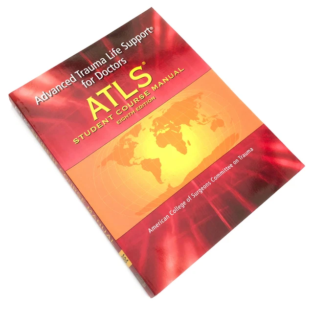 ADVANCED TRAUMA LIFE Support for Doctors ATLS Student Course Manual 8th ...