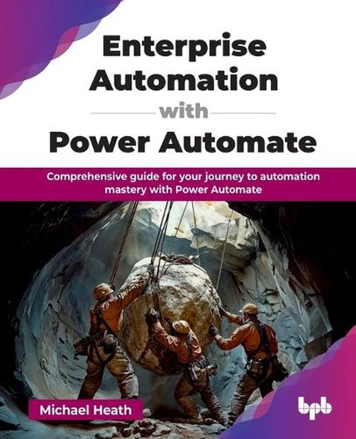 ENTERPRISE AUTOMATION WITH Power Automate: Comprehensive Guide for Your ...
