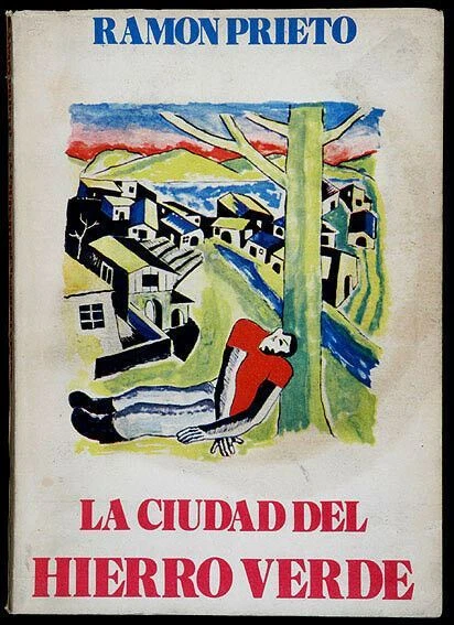 PRIETO, RAMÓN - Las Ciudad del Hierro Verde - Buenos Aires 1975 ...