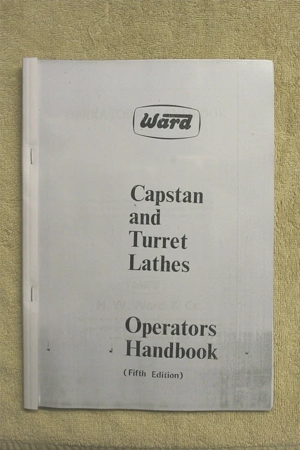 WARD CAPSTAN & Turret Lathes Operators Manual £18.50 - PicClick UK