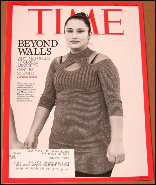 2/4-11/2019 TIME MAGAZINE Beyond Walls Migration Special Report Thich ...