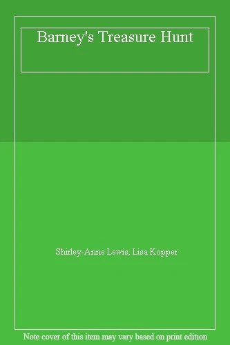 BARNEY'S TREASURE HUNT,SHIRLEY-ANNE Lewis, Lisa Kopper £3.33 - PicClick UK