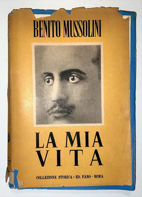 BIOGRAFIA - B. Mussolini - La Mia Vita - ed. 1947 EUR 14,99 - PicClick IT