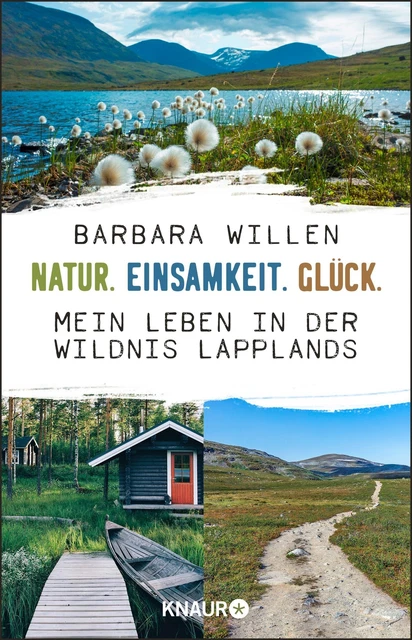 NATUR. EINSAMKEIT. GLÜCK. | Barbara Willen | Mein Leben in der Wildnis ...