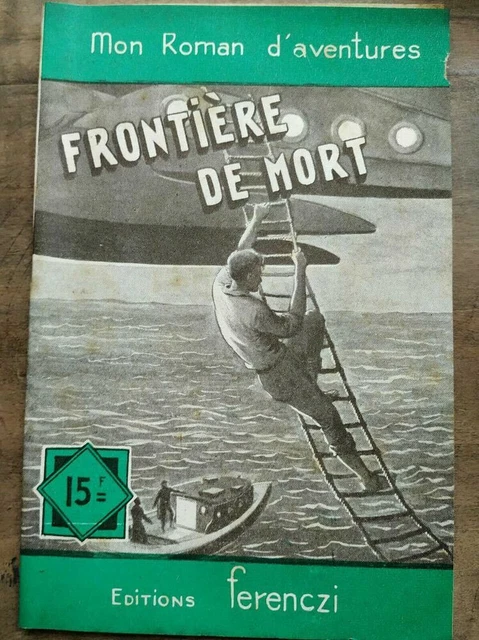 MON ROMAN D'AVENTURES: Frontière de mort - Raph Madison/ Ferenczi EUR 2 ...
