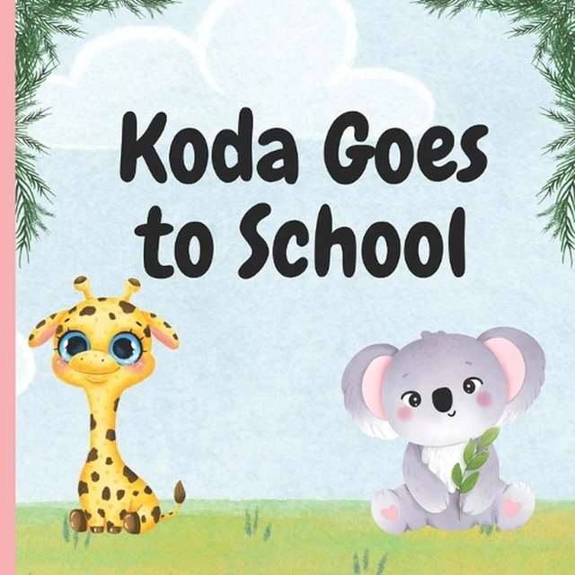 KODA VA À l'école : premier jour à l'école par Kevin Mwangi livre de ...