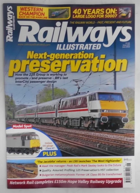 RAILWAYS ILLUSTRATED MAGAZINE June 2024 Next-Generation preservation ...