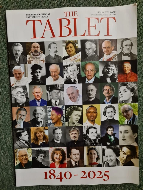 THE TABLET MAGAZINE May 2025 The 185th Anniversary Issue 1840 - 2025 ...