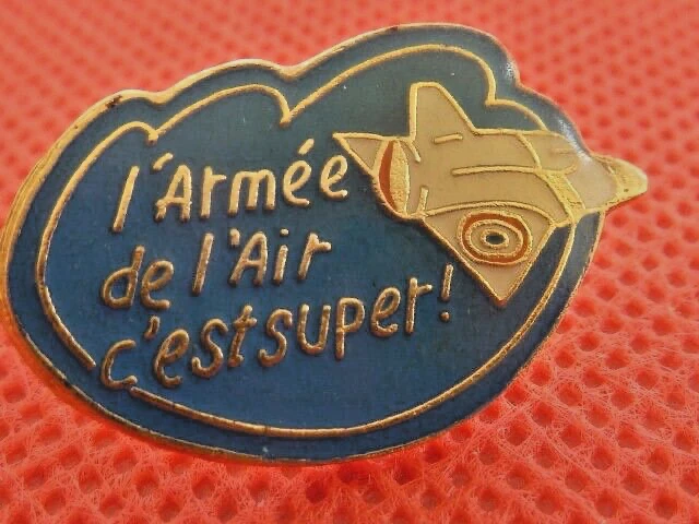 PIN'S PIN MILITAIRE Armee L'armee De L'air C'est Super EUR 5,00 ... PIN'S PIN MILITAIRE Armee L'armee De L'air C'est Super EUR 5,00 ...