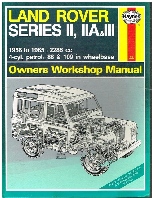LAND ROVER SERIES Ii Iia Iii 88 & 109 Petrol 1958-85 Workshop Manual ...