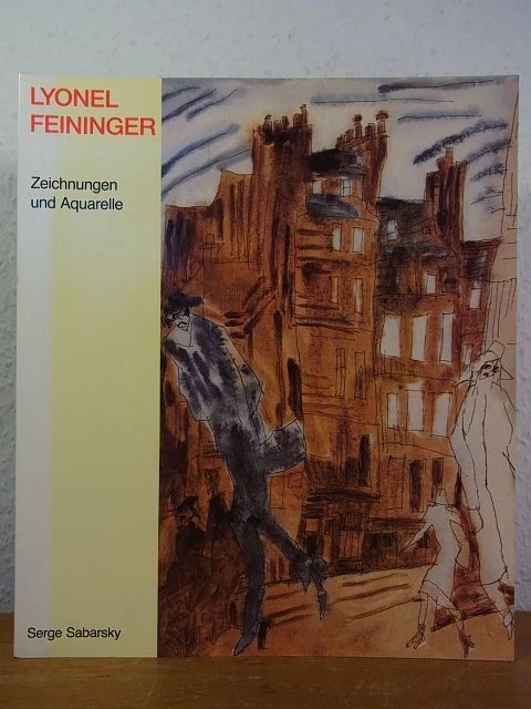 LYONEL FEININGER. ZEICHNUNGEN und Aquarelle Sabarsky, Serge: EUR 16,37 ...