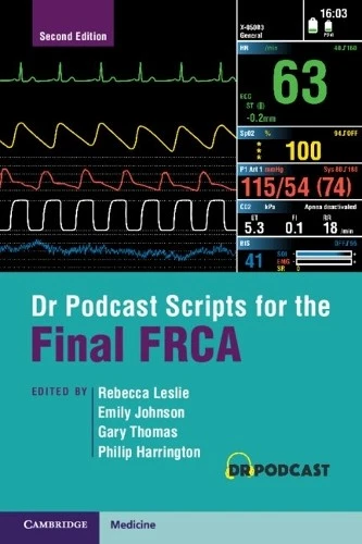 REBECCA LESLIE DR Podcast Scripts for the Final FRCA (Poche) EUR 87,62 ...