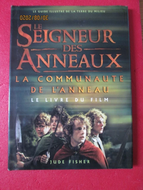 LE SEIGNEUR DES ANNEAUX (le livre du film) : La Communauté de l'anneau ...