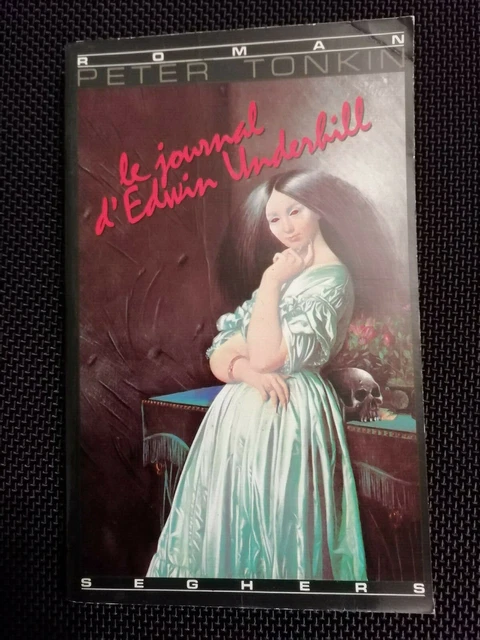 PETER TONKIN Le journal d'Edwin Underhill - SEGHERS N°12 - couv Nicollet - 1983 EUR 12,00 ...