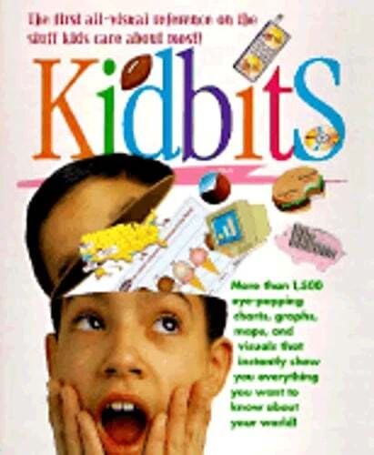 KIDBITS: MORE THAN 1,500 Eye-Popping Charts, Graphs, Maps, and Visual ... KIDBITS: MORE THAN 1,500 Eye-Popping Charts, Graphs, Maps, and Visual ...