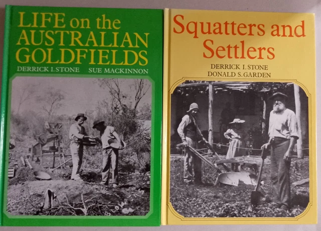 LIFE ON AUSTRALIAN Goldfields / Squatters and Settlers Derrick Stone HB ...