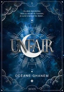 UNFAIR : 1. THE MOON (RELIÉ) de Ghanem, Océane | Livre | état comme ...