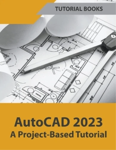 TUTORIAL BOOKS AUTOCAD 2023 A Project-Based Tutorial (Tascabile) EUR 43 ...