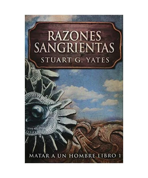 RAZONES SANGRIENTAS: EDICIÓN Premium en Tapa dura, Stuart G. Yates EUR ...
