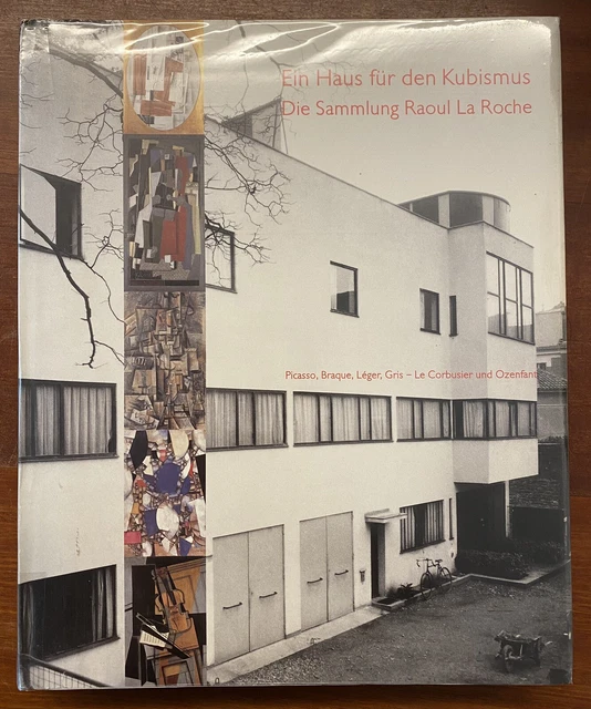 LE CORBUSIER-EIN HAUS Fur Den Kubismus - Die Sammlung Raoul La Roche ...