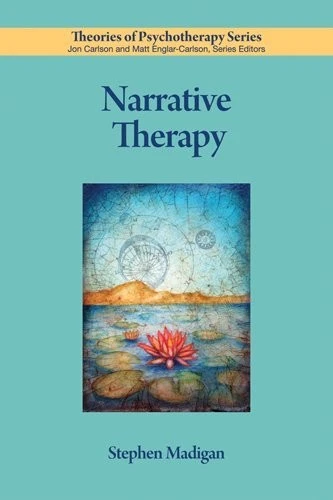 NARRATIVE THERAPY (THEORIES OF PSYCHOTHERAPY) By Stephen Madigan ...