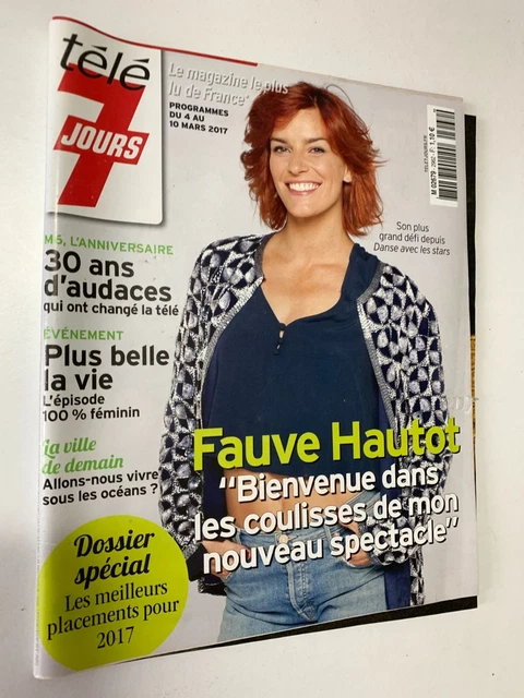 B)TÉLÉ 7 JOURS 4/03/2017; Fauve Hautot/ Frank Leboeuf/ Isabelle Huppert ...
