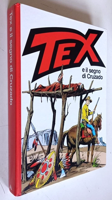 TEX E IL segno di Cruzado - I° edizione 1998 - ed. Mondadori EUR 30,00 ...