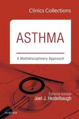 ASTHMA: A MULTIDISCIPLINARY Approach, 2C (Clinics Collections): Volume ...