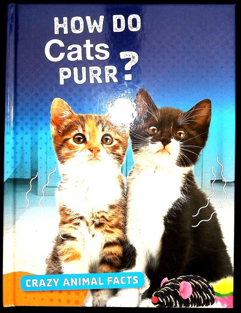 WHY DO CATS Purr? Children's Book Learning Facts Education New Crazy ...