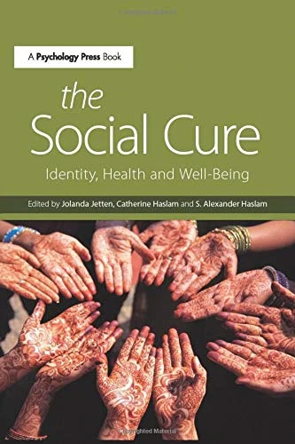 THE SOCIAL CURE: Identity, Health and Well-Being £21.24 - PicClick UK